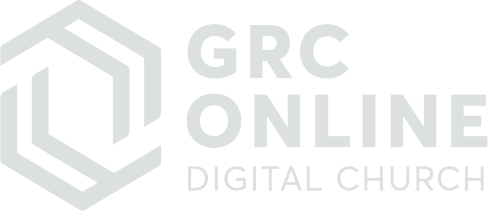 Experience GRC Online Now! – GRC Online — Grace Revolution Digital Church